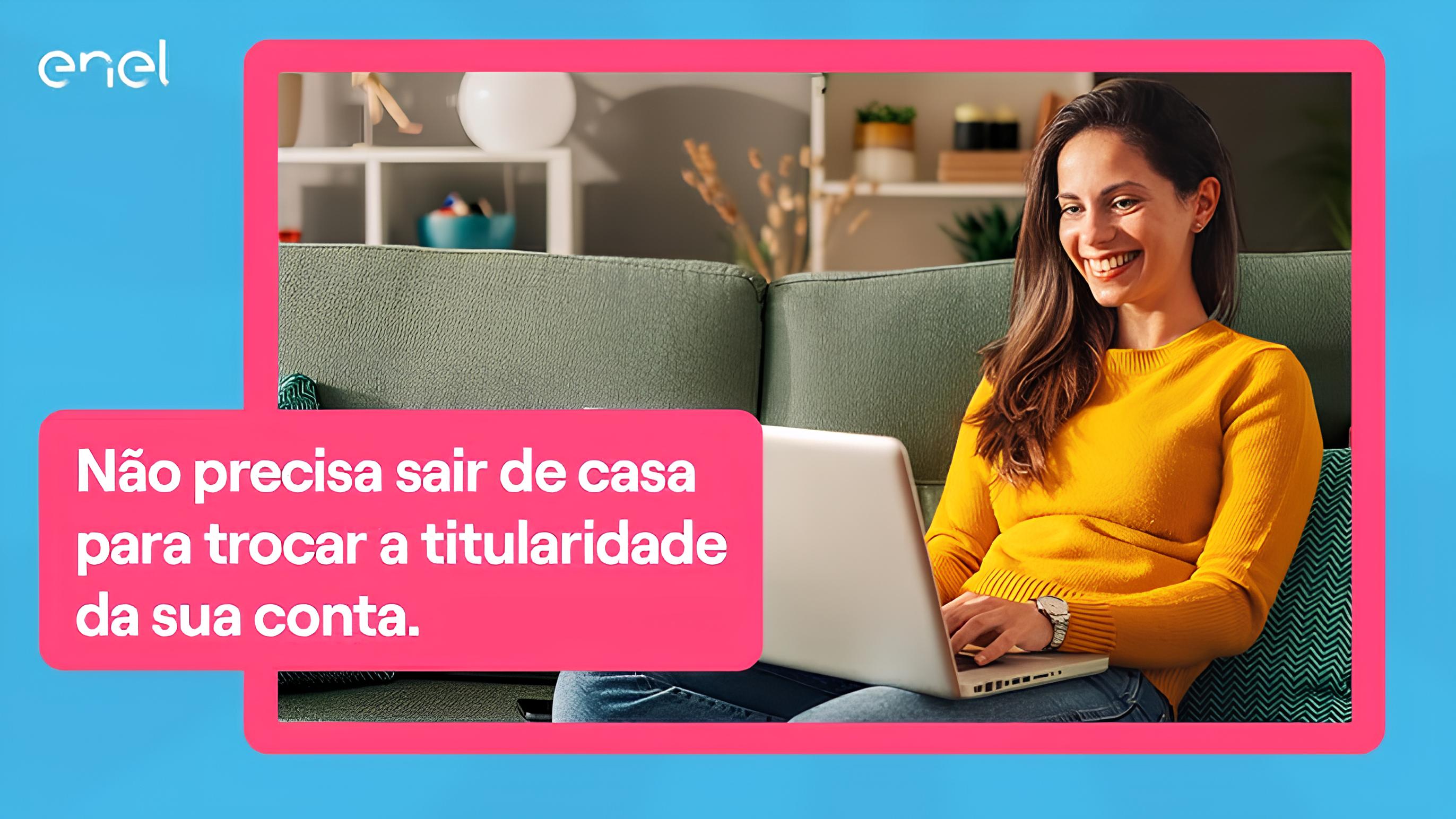 Como fazer a troca de titularidade da sua conta de luz - enel.com.br